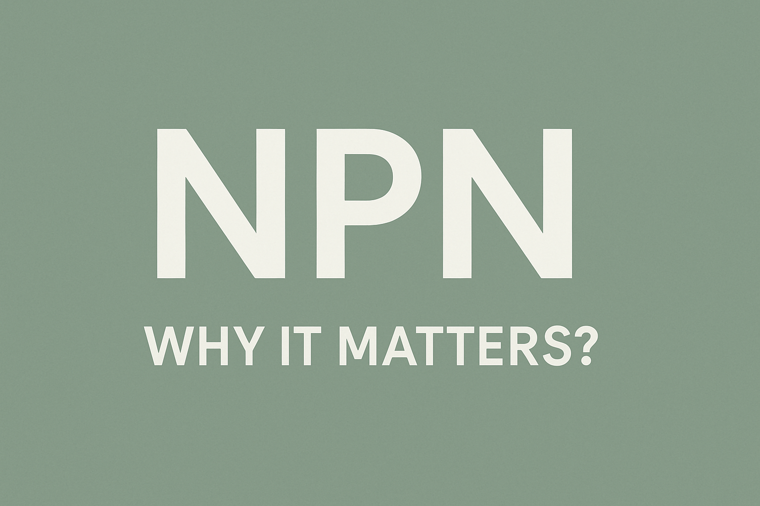 What Does Health Canada’s NPN Mean & Why It Matters? – Louianna